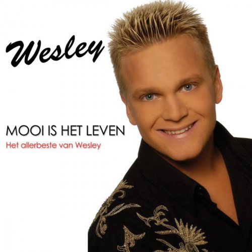 WESLEY Mooi Is Het Leven Lyrics Musixmatch