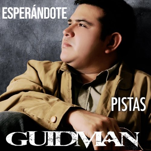 Guidman Camposeco Quiero Mirarte Musixmatch