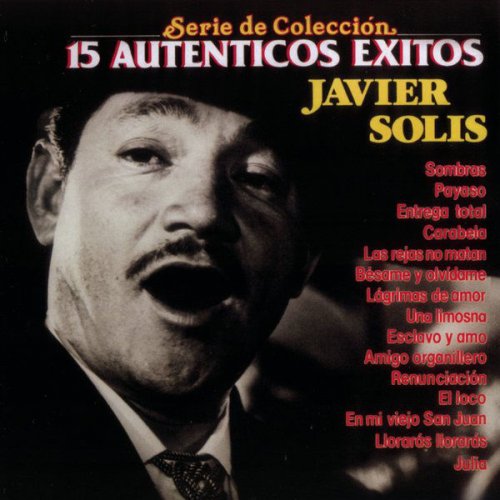 Letra De El Loco De Javier Solis Musixmatch