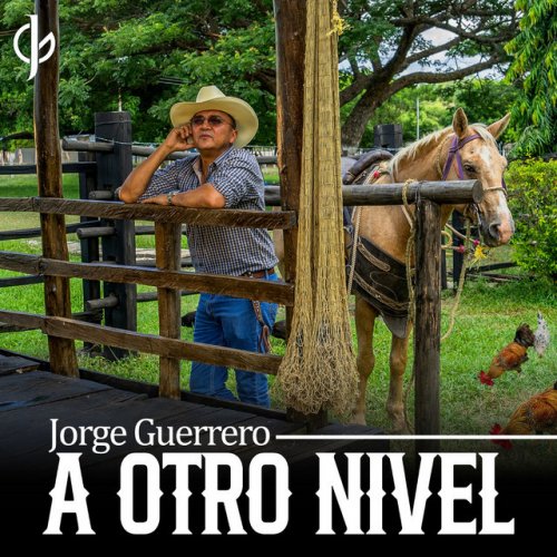 Letra De Jorge Guerrero A Otro Nivel Musixmatch