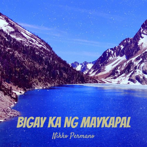 Nikko Permano Bigay Ka Ng Maykapal Lyrics Musixmatch