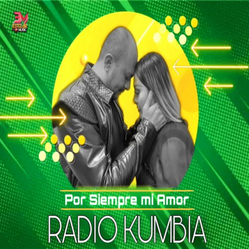 Radio Kumbia Por Siempre Mi Amor Lyrics Musixmatch