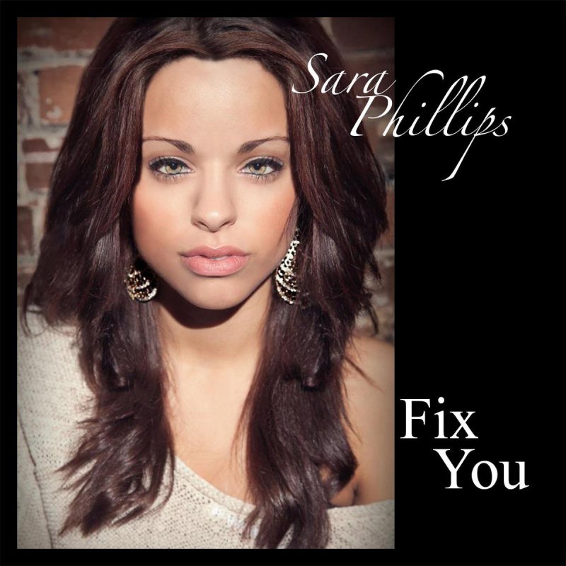 Letra de Fix You de Sara Phillips | Musixmatch