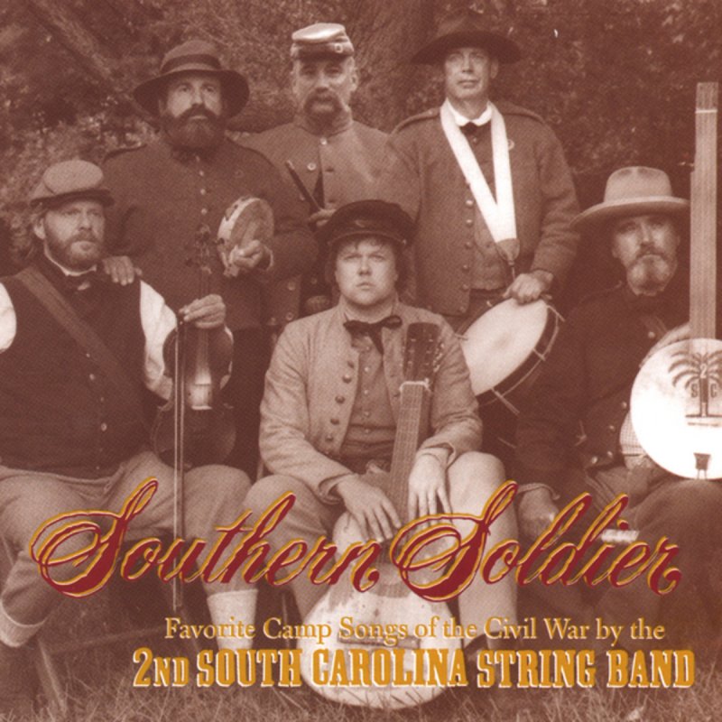 2nd South Carolina String Band - Southern Soldier Lyrics | Musixmatch