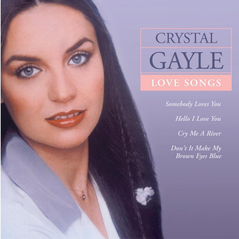 Crystal Gayle - Don't It Make My Brown Eyes Blue Lyrics | Musixmatch