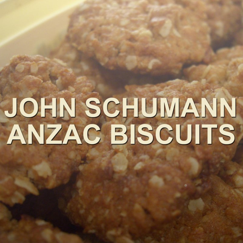 John Schumann - Anzac Biscuits (Inspired by the Book "Anzac Biscuits ...