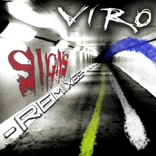 Viro - Signs (Dysfunktionul Remix) lyrics | Musixmatch