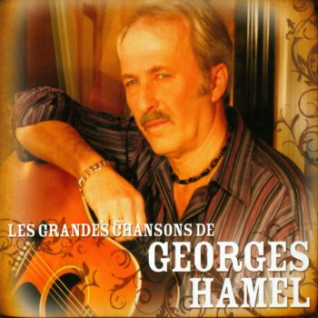 Les grandes chansons de Georges Hamel by Georges Hamel album lyrics ...