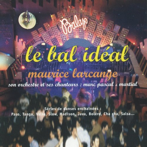 Letra de Maurice Larcange feat. Marc Pascal & Martial - Le tango du bal ...