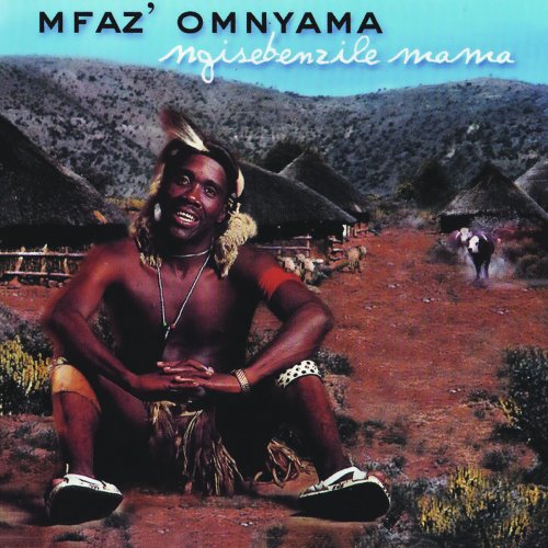 Mfaz Omnyama - Ngisebenzile Mama lyrics | Musixmatch