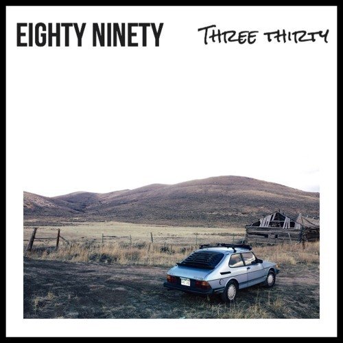 Eighty Ninety - Three Thirty Lyrics | Musixmatch