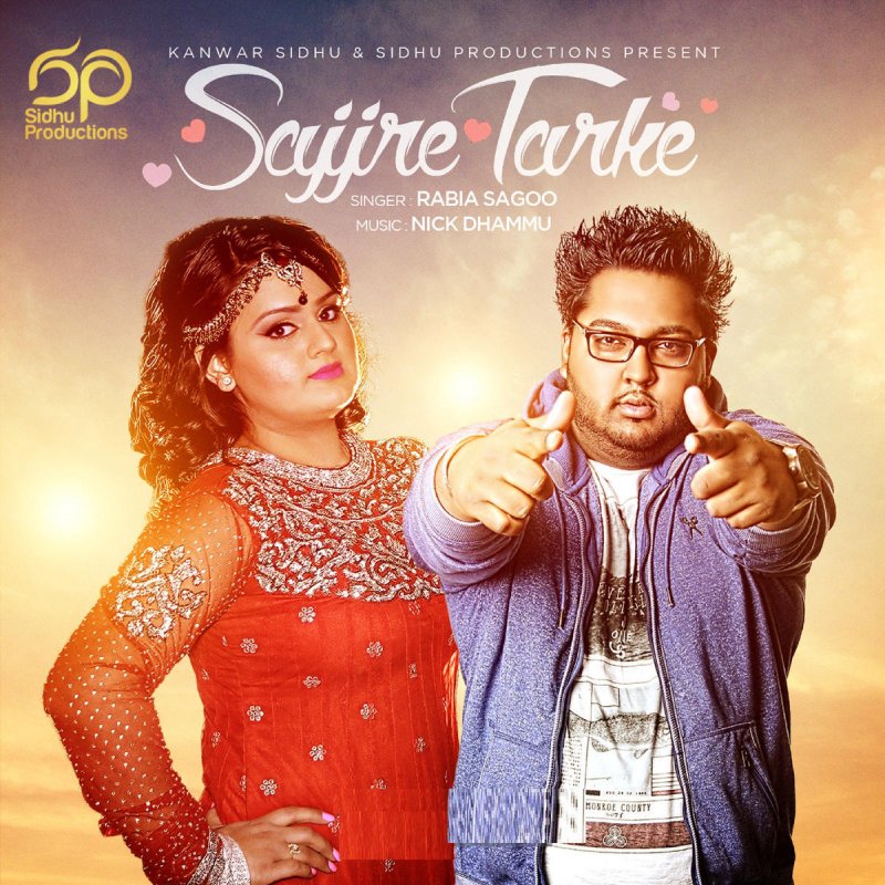 Rabia Sagoo - Sajjre Tarke Lyrics | Musixmatch