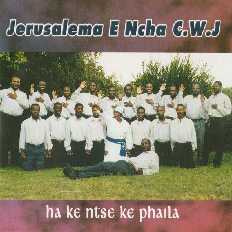 Jerusalema E Ncha Cwj Ke Utlwa Mothusi Wame Lyrics Musixmatch