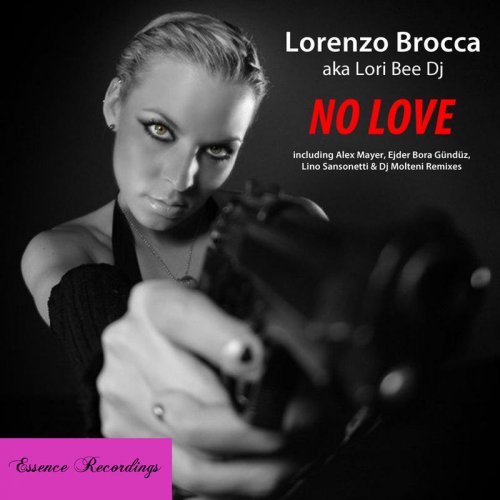 Letra de Lorenzo Brocca aka Lori Bee Dj - No Love (Ejder Remix) | Musixmatch