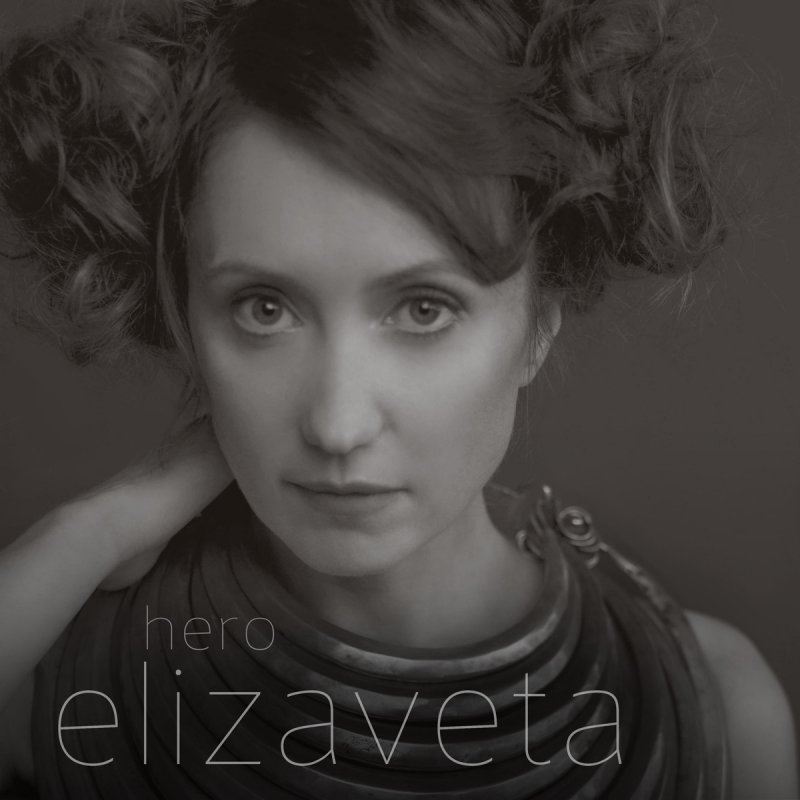 Elizaveta - Hero Lyrics | Musixmatch