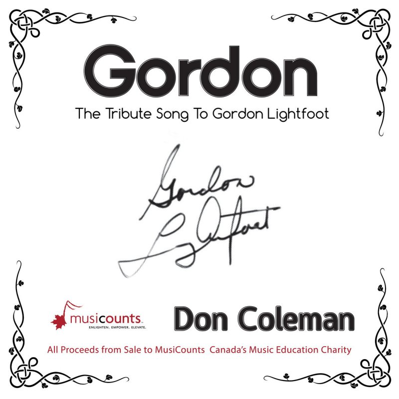 Letra de Gordon (The tribute song to Gordon Lightfoot) de Don Coleman ...