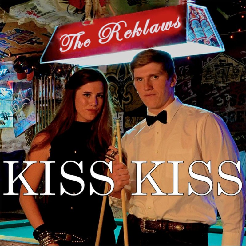 Letra de Kiss Kiss de The Reklaws | Musixmatch