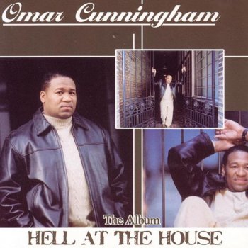 Hell At the House by Omar Cunningham album lyrics | Musixmatch