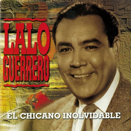 Letra de Lalo Guerrero - El Chicano | Musixmatch