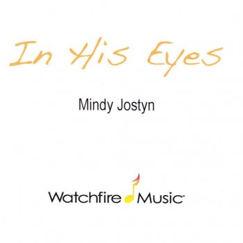 In His Eyes by Mindy Jostyn album lyrics | Musixmatch
