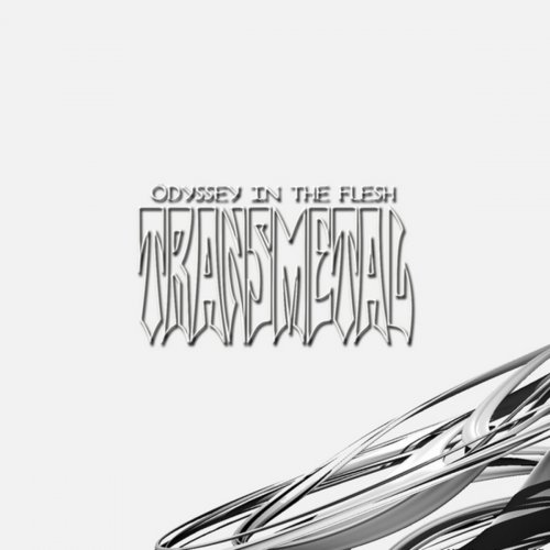 Transmetal - Odyssey In the Flesh lyrics | Musixmatch