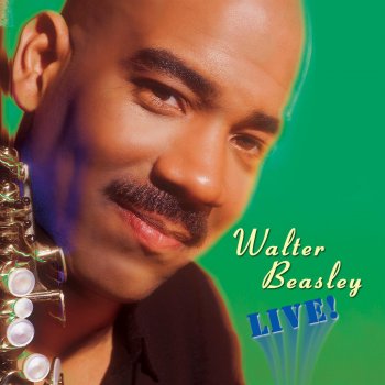 Live by Walter Beasley album lyrics | Musixmatch