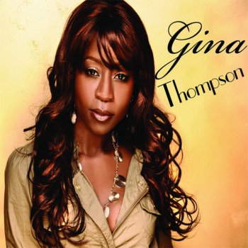 Gina Thompson lyrics | Musixmatch