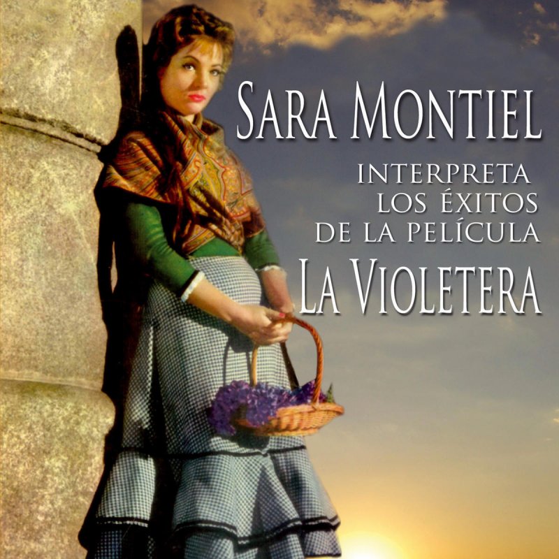 Letra de La Violetera de Sara Montiel, Juan Quintero & Greg Segura ...