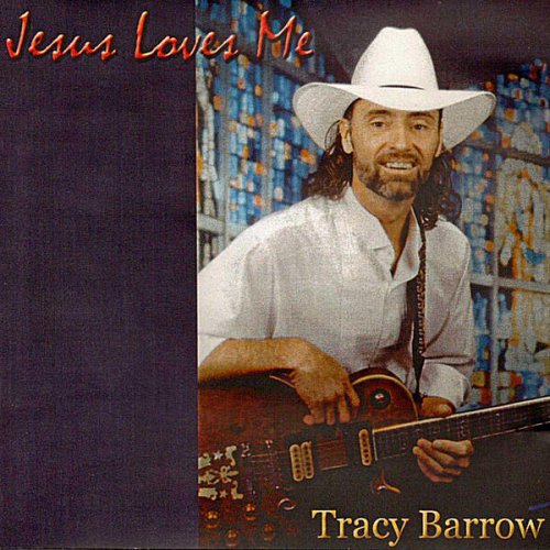 Tracy Barrow - Jesus Loves Me Lyrics | Musixmatch