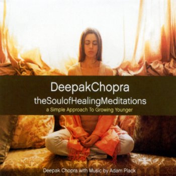 The Soul of Healing Meditations by Adam Plack feat. Deepak Chopra album ...