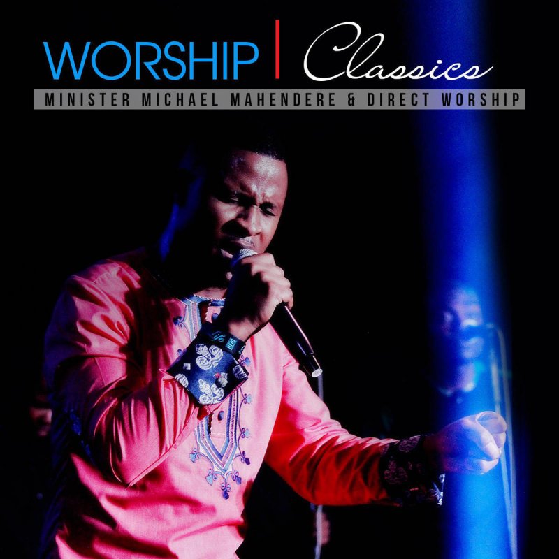 Minister Michael Mahendere feat. Direct Worship - Nyengetera Lyrics ...
