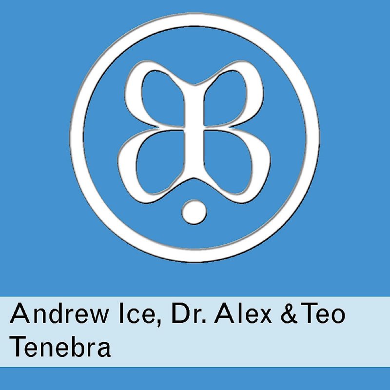 Letra de Tenebra (Max Orian Rework) de Andrew Ice, Dr. Alex & Teo ...