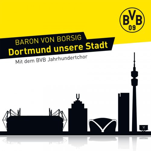 Baron Von Borsig - Dortmund unsere Stadt lyrics | Musixmatch