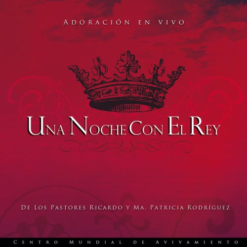 Letra de Pastores Ricardo Y Ma. Patricia Rodríguez - Centro Mundial De Avivamiento - Cuéntame La ...