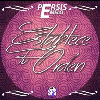 Letra de Persis Melo - Establece Tu Orden | Musixmatch