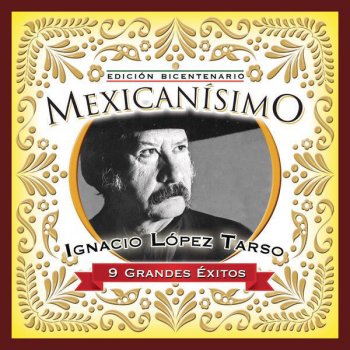 Letras de Ignacio Lopez Tarso | Musixmatch