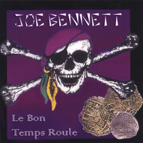 Joe Bennett - Le Bon Temp Roule' lyrics | Musixmatch