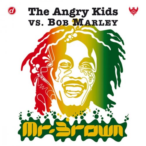 The Angry Kids, Bob Marley - Mr. Brown (Holly & Mappa Remix) lyrics ...