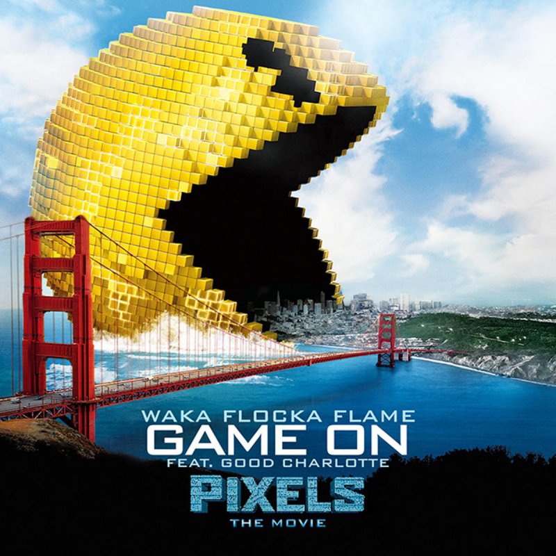 Waka Flocka Flame feat. Good Charlotte - Game On (From "Pixels - The ...