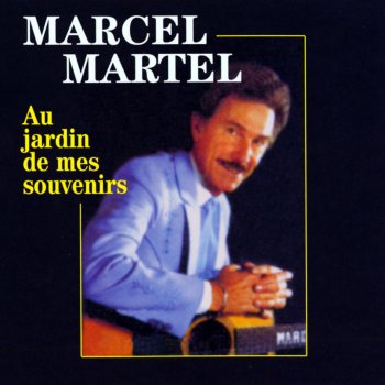 Marcel Martel by Marcel Martel album lyrics | Musixmatch