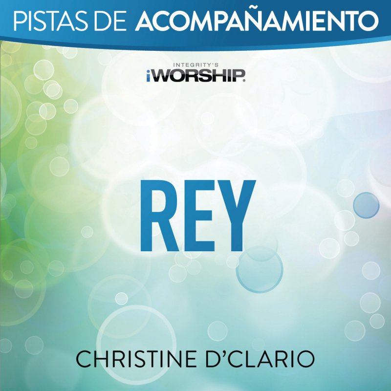 Letra de Rey (Grabación Original) de Christine D'Clario | Musixmatch