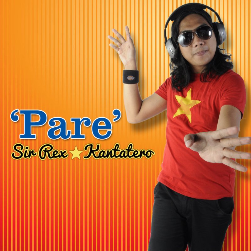 Sir Rex Kantatero - Pare Lyrics | Musixmatch
