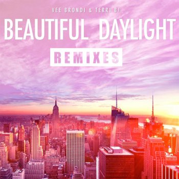 Vee Brondi, Terri B! - Beautiful Daylight - Vee Brondi & Henrell Remix ...