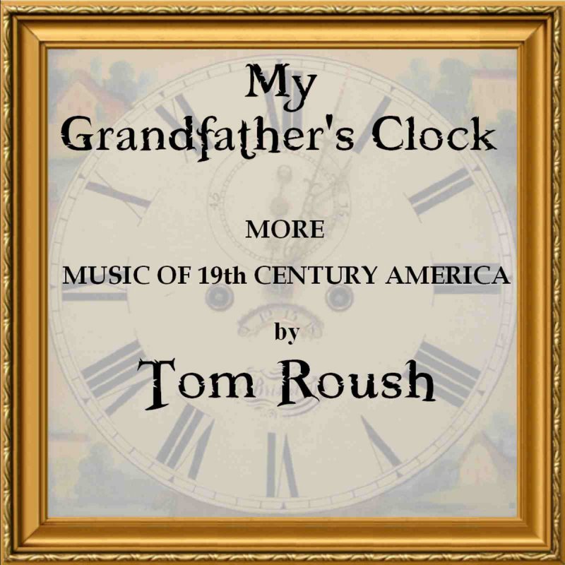 Tom Roush - My Grandfather's Clock の歌詞 |Musixmatch