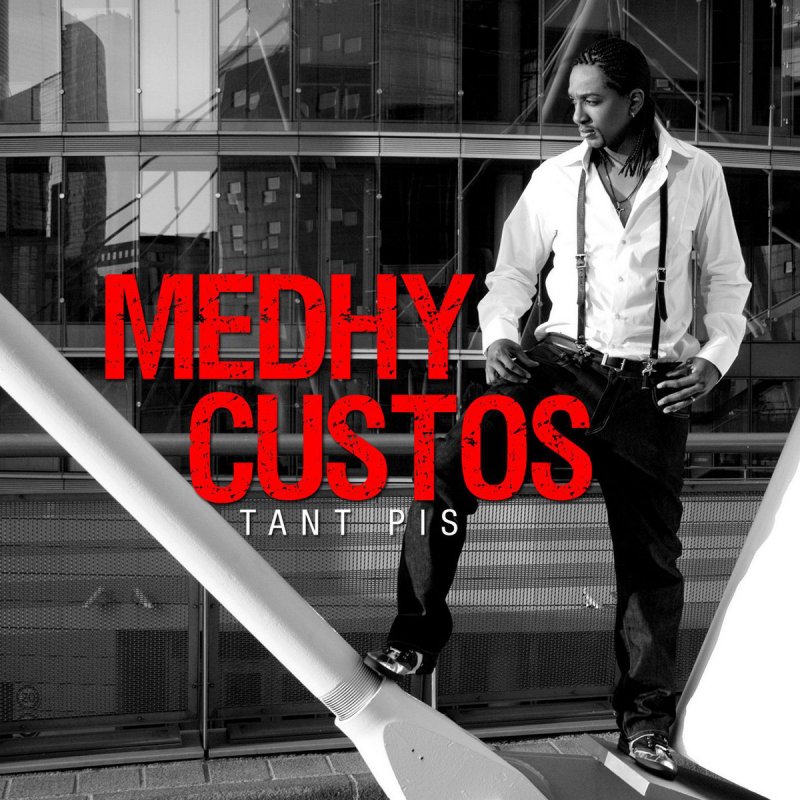 Medhy Custos Tant Pis Edit Lyrics Musixmatch