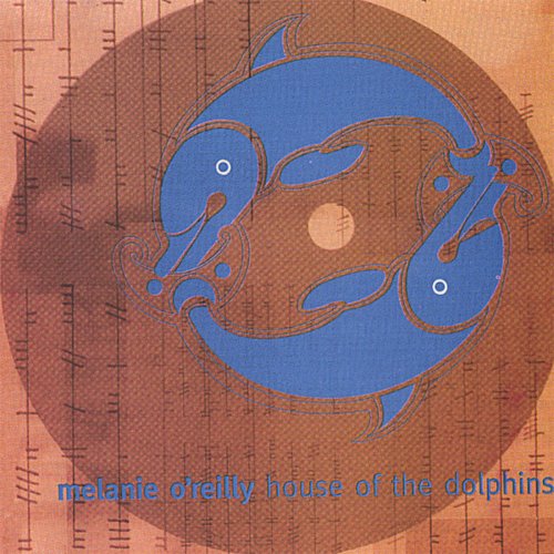 Melanie O'Reilly - House of the Dolphins lyrics | Musixmatch