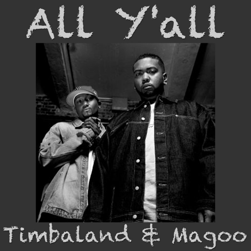 Timbaland & Magoo - All Y'all Lyrics | Musixmatch