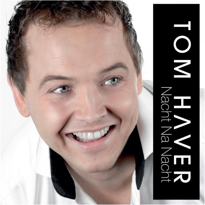 Tom Haver - Nacht Na Nacht Lyrics | Musixmatch