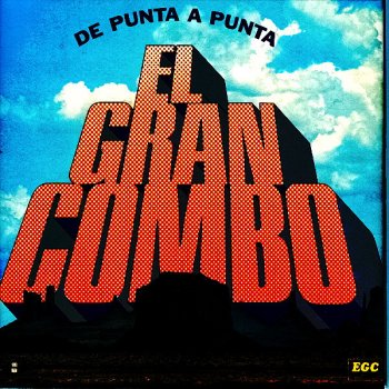 El Gran Combo De Puerto Rico - Chango Ta' Veni lyrics translation in ...