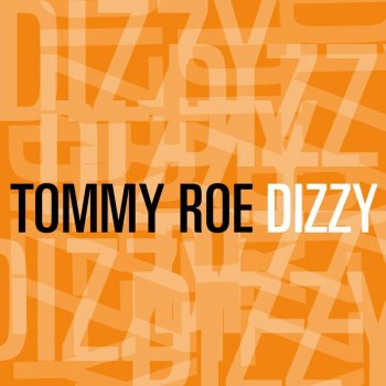 Tommy Roe - Dizzy Lyrics | Musixmatch